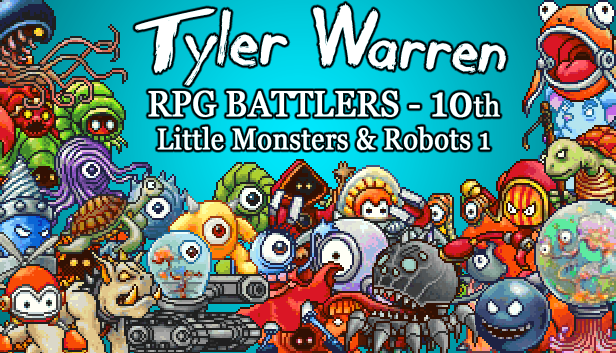 Tyler Warren RPG Battlers - 10th - Little Monsters and Robots 1 ...